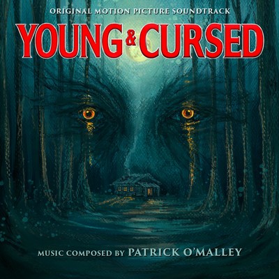Young & Cursed Soundtrack (by Patrick O’Malley)
